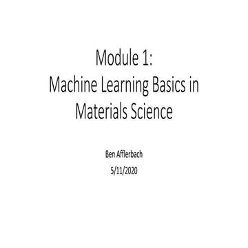 Module_1_-_Machine_Learning_Basics_in_Materials_Science.pptx