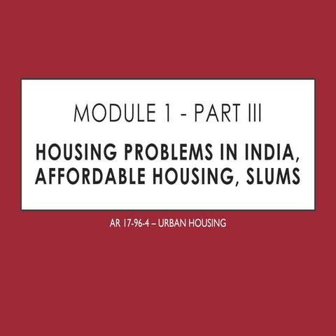 Housing Problems in India, Affordable Housing, Slums.pdf