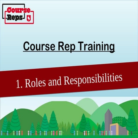 Course Reps - 1. Roles and Responsibilities | PPT