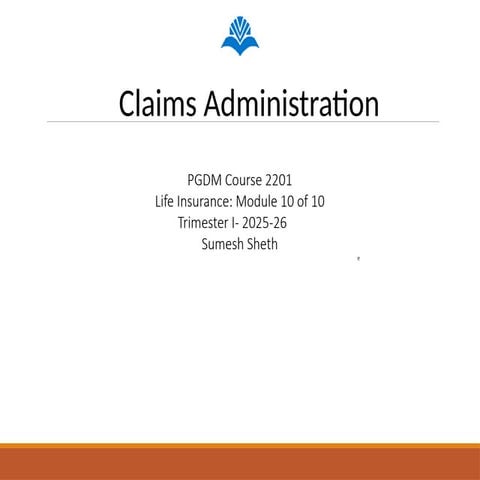 Module 10- Claims Administration by national insurance academy | PPTX