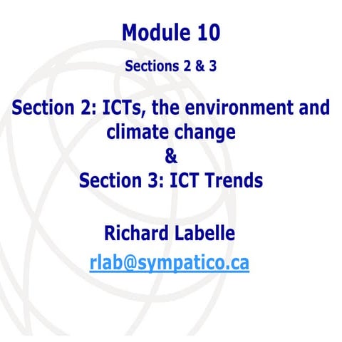 Module 10 - Section 2: ICTs, the environment and climate change ...