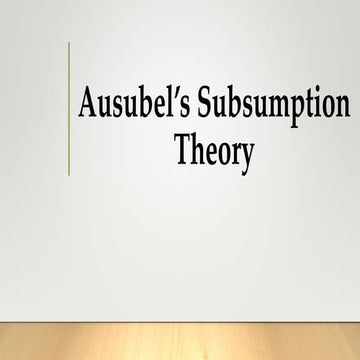 Module 12 - Ausubels-Subsumption-Theory.pptx
