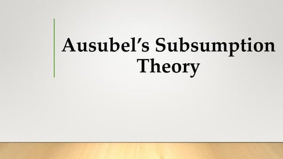 Ausubel's Subsumption Theory | PPT | Education