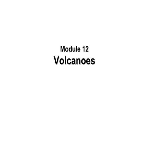 Module 12 volcanoes | PPT