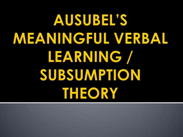 Ausubel's Subsumption Theory | PPT