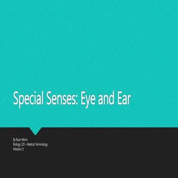 Module 13 - Special Senses: Eye and Ear | PPTX