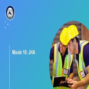 00007MODULE 16 JHA safety officer training | PPTX