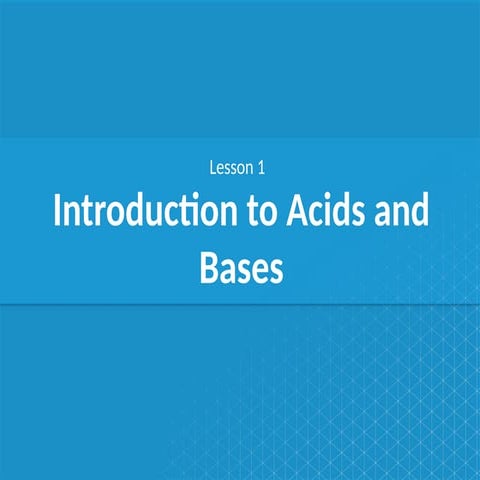 Module 17 lesson 1 Introduction to Acids and Bases.pptx