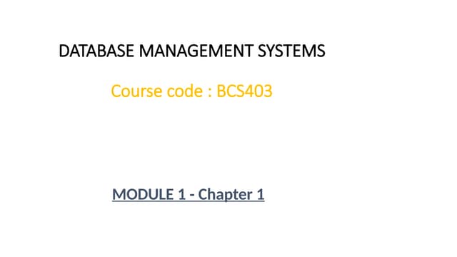 Module 1 Chapter 1 Dbmspptx Complete Ppt On Dbms First Module Chapter 1 Ppt