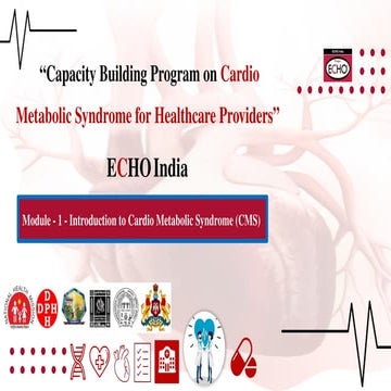 Module 1_Introduction to Metabolic Syndrome - CMS - ECHO India.pptx