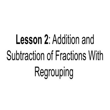 Add and Subtract Dissimilar Fraction Gr6 | PPTX
