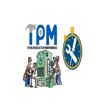 MODULE 1 TPM OVERVIEW BASIC fandamentals PRINCIPLE FOR EQUIPMENT ...