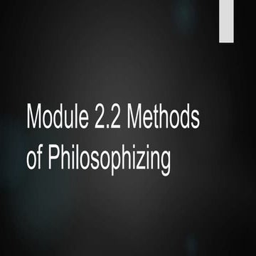 Module 2.2 Methods of Philosophizing.pptx