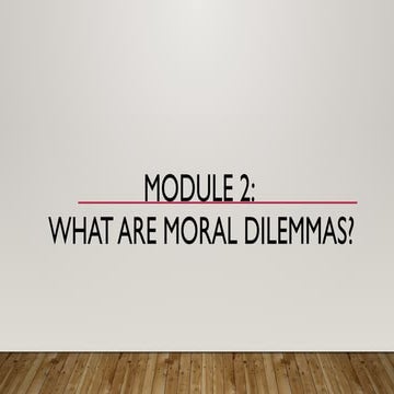 MODULE 2. LESSON 2 MORAL DILEMMAS (1).pptx
