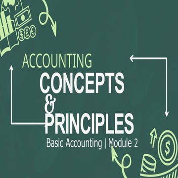 Modu2 - Accounting Concepts & Principles | PPTX