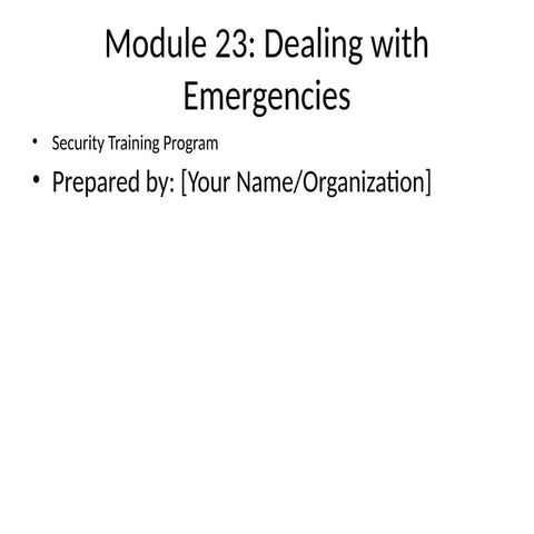 Module_23_Dealing_with_Emergencies_Detailed.pptx
