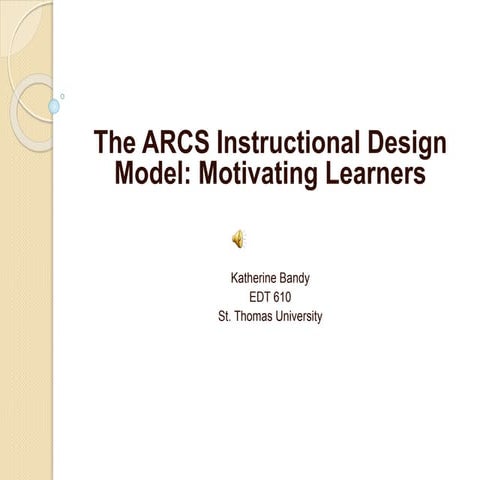 ARCS Instructional Design Model: Motivating Learners | PPSX