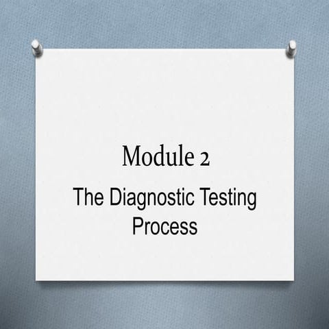 module2_diagnostictestingprocess.ppt