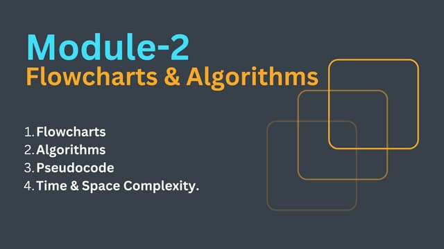Module 2 Flowcharts & Algorithmswith.pdf Module 2 Flowcharts & Algorithmswith.pdf