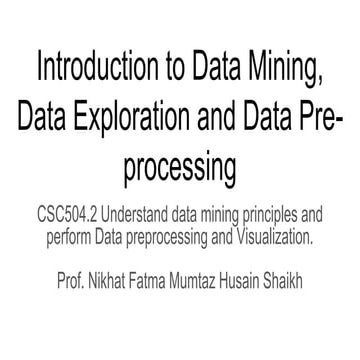Module 2 Introduction To Data Mining Data Exploration And Data Pre Processingpptx Databases