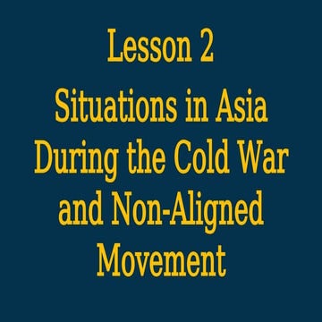 Module 2 Lesson 2 Video 1: Situations in Asia During the Cold War and ...