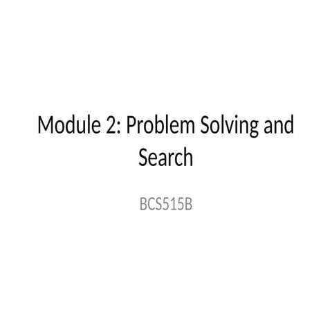 Module2_Problem_Solving_and_Search(BCS515B | PPTX