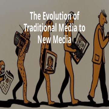 The Evolution of Traditional Media to New Media | PPTX