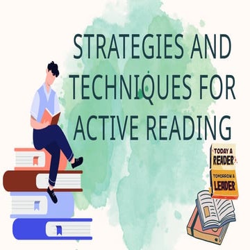 Module 2, Topic 2 Reading Strategies for Active Reading.pptx