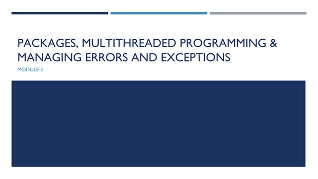 Packages Multithreaded Programming And Managing Errors And Exceptions In