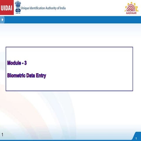 Aadhaar Biometric How To Tutorial - Module 3 bioetric_data_entry_16012014_eng | PPT