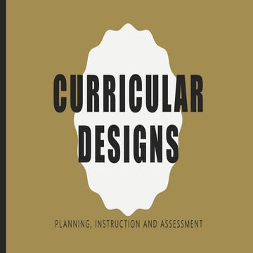 Curricular Designs - Planning, Instruction and Assessment | PPSX