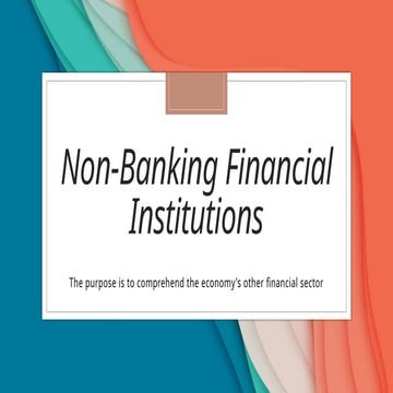 Module 3 Non-Banking Financial Institutions.pptx