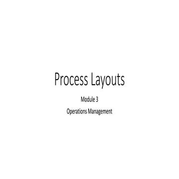 Module 3 Operations Management Process Layout | PPTX
