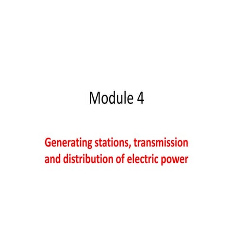 Basics of Electrical Engineering 4th Module Generation of Power | PPTX