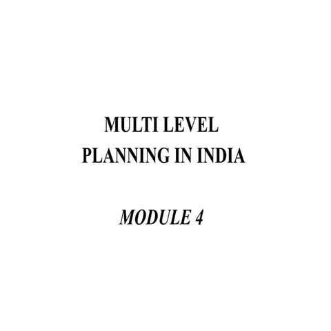 Evolution and Structure of Multi-Level Planning in India | PPTX