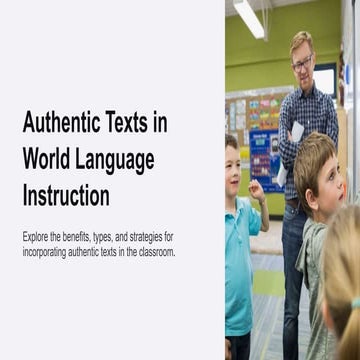 Module 4 - Authentic Texts in WL Instruction | PPTX