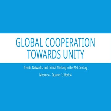 Module 4- Trends - Global Cooperation Towards Unity.pptx