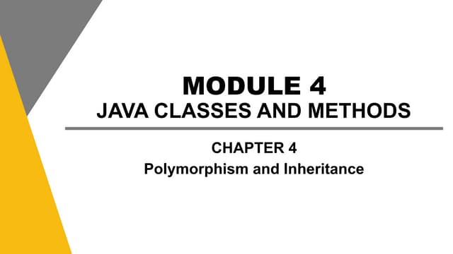 Module 4_Ch4 - Polymorphism and Inheritance.pptx Module 4_Ch4 - Polymorphism and Inheritance.pptx
