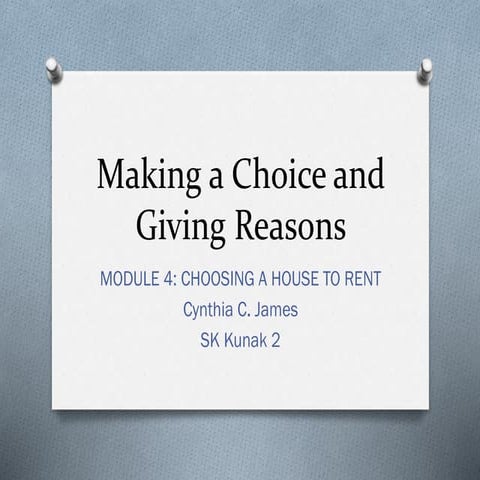 Making a Choice and Giving Reasons (Module 4: Choosing a House to Rent ...