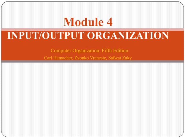 Module 4 IO organization- computer arc.pdf Module 4 IO organization- computer arc.pdf