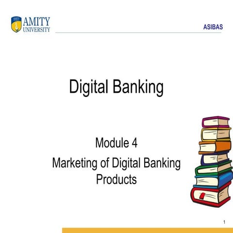 Module 4 Marketing of Diigtal Banking Products.ppt