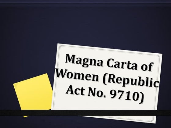 MAGNA CARTA for WOMEN R.A. 9710 | PPT