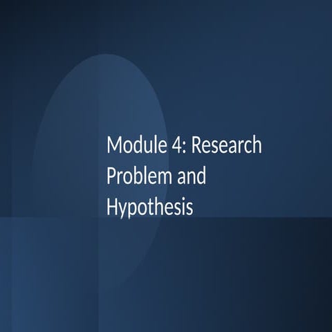 Module_4_Research_Problem_and_Hypothesis.pptx