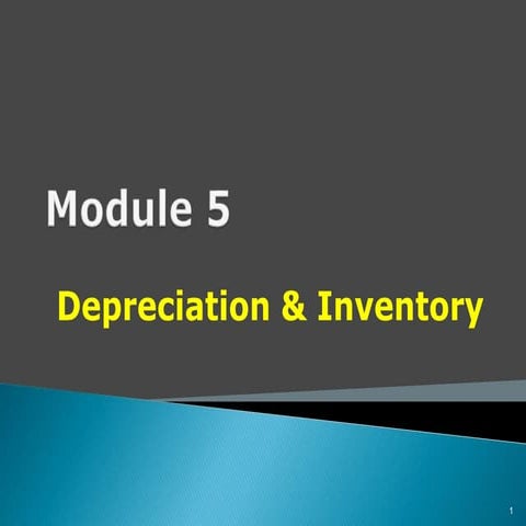 Module 5.1 Depreciation & Inventory 11.11.2011.ppt