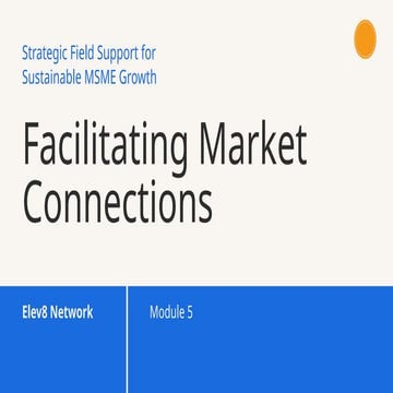 Module 5 - Facilitating Market Connections.pptx