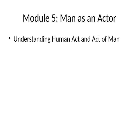 Man as an actor and his understanding of human act and the act of man ...