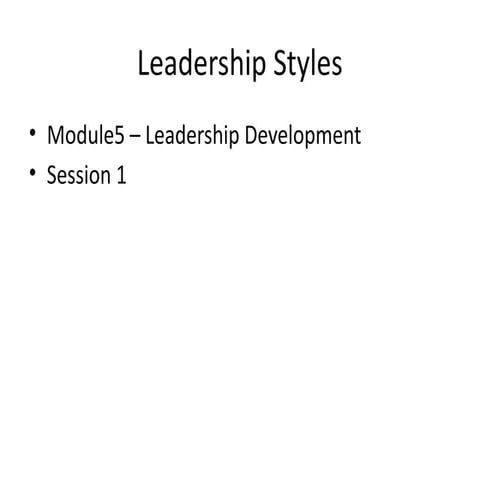 Module_5_Session_1_Leadership_Styles.pptx
