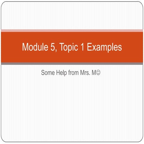 Module 5, topic 1 examples | PPTX