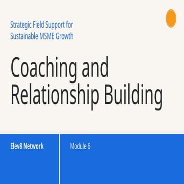 Module 6 - Coaching and Relationship Building.pptx