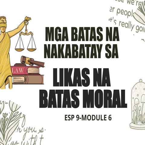 EsP 9 MODULE 6-LIKAS NA BATAS MORAL.pptx